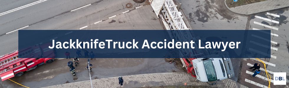 Lancaster Jackknife Truck Accident Lawyer | David Blackwell Law